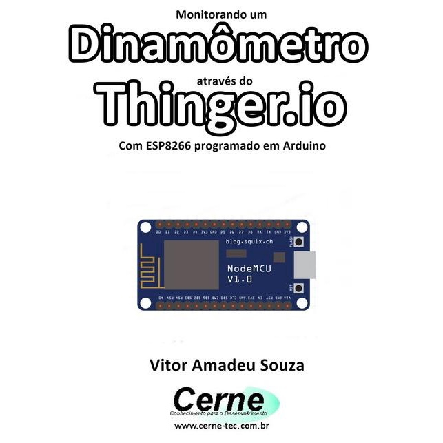 Monitorando Um Dinamometro Atraves Do Com Esp8266 Nodemcu Programado Em Arduino Em