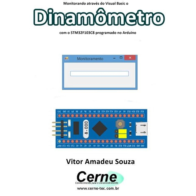Monitorando Atraves Do Visual Basic O Dinamometro Com O Stm32f103c8 Programado No Arduino Em 