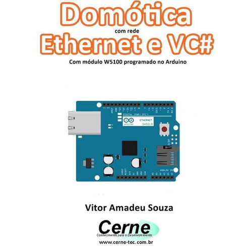 Domotica Com Rede Ethernet E Vc Com Modulo W5100 Programado No Arduino