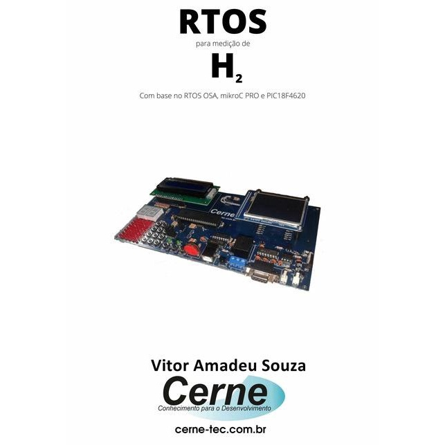 Rtos Para Medicao De H2 Com Base No Rtos Osa Mikroc Pro E Pic18f4620