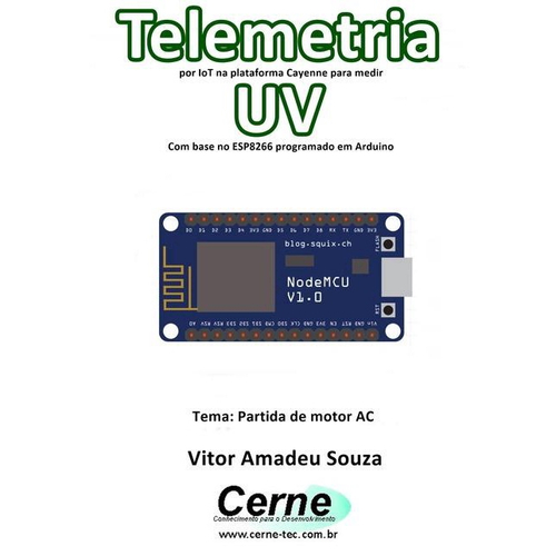 Telemetria Por Iot Na Plataforma Cayenne Para Medir Uv Com Base No Esp8266 Programado Em Arduino 2228