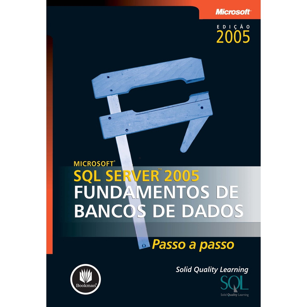 Livro Microsoft Sql Server 2005 Fundamentos De Bancos De Dados No Shoptime 