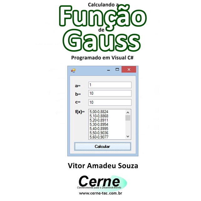 Livro Calculando a Função de Gauss Programado em Visual C# | Submarino Livro Calculando a Função de Gauss Programado em Visual C# | Submarino