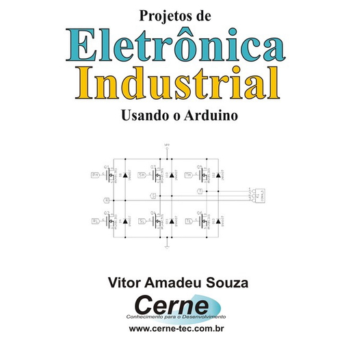 Livro Projetos de Eletrônica Industrial Usando o Arduino | Submarino Livro Projetos de Eletrônica Industrial Usando o Arduino | Submarino