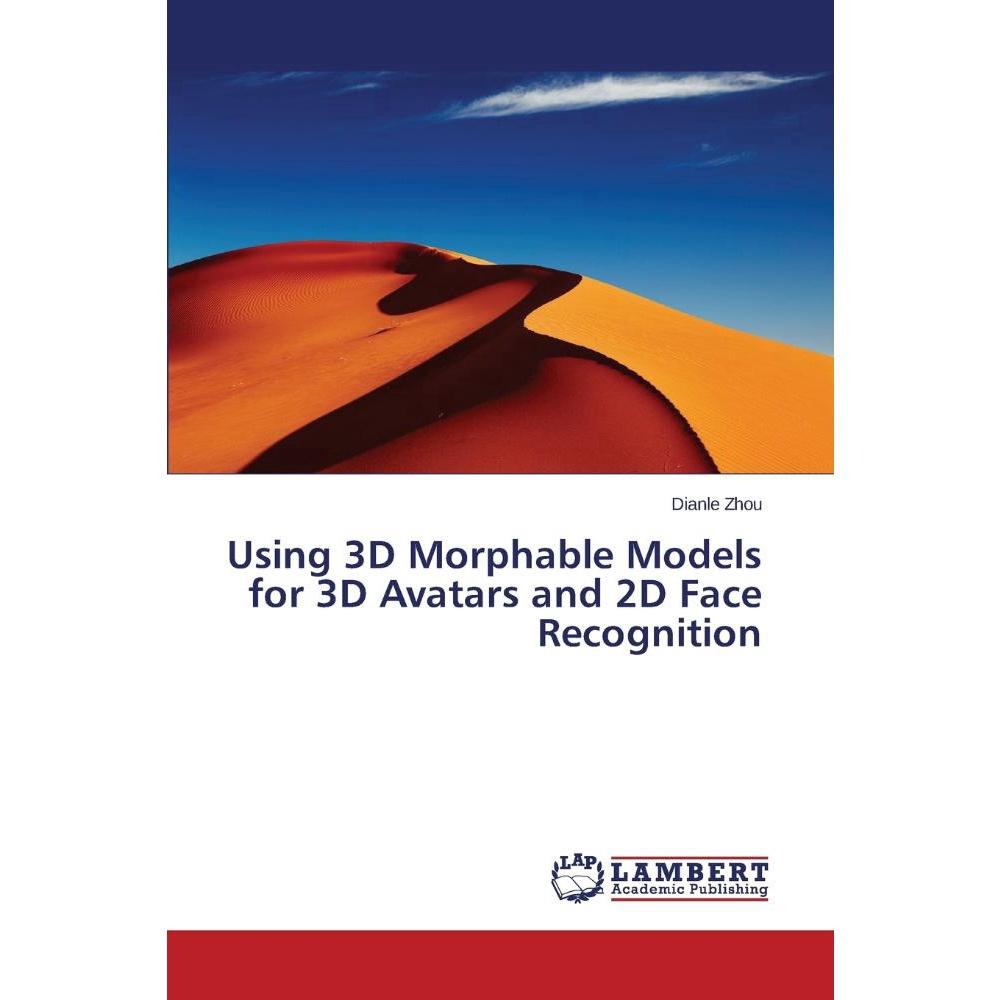 Livro Using 3d Morphable Models For 3d Avatars And 2d Face Recognition