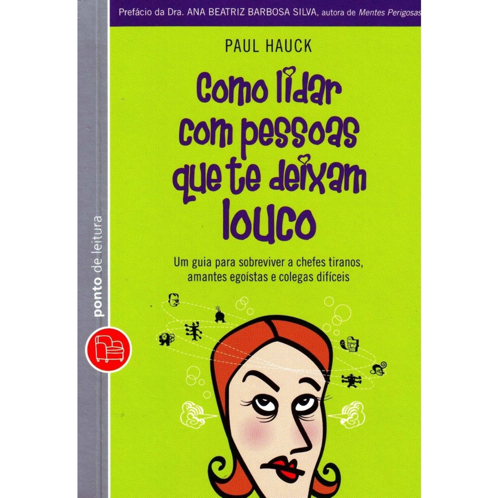 Livro Como Lidar Com Pessoas Que Te Deixam Louco Edição De Bolso No