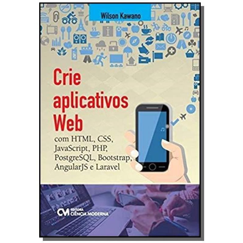 Crie Aplicativos Web Com Html Css Javascript Ph Em Promoção Na Americanas